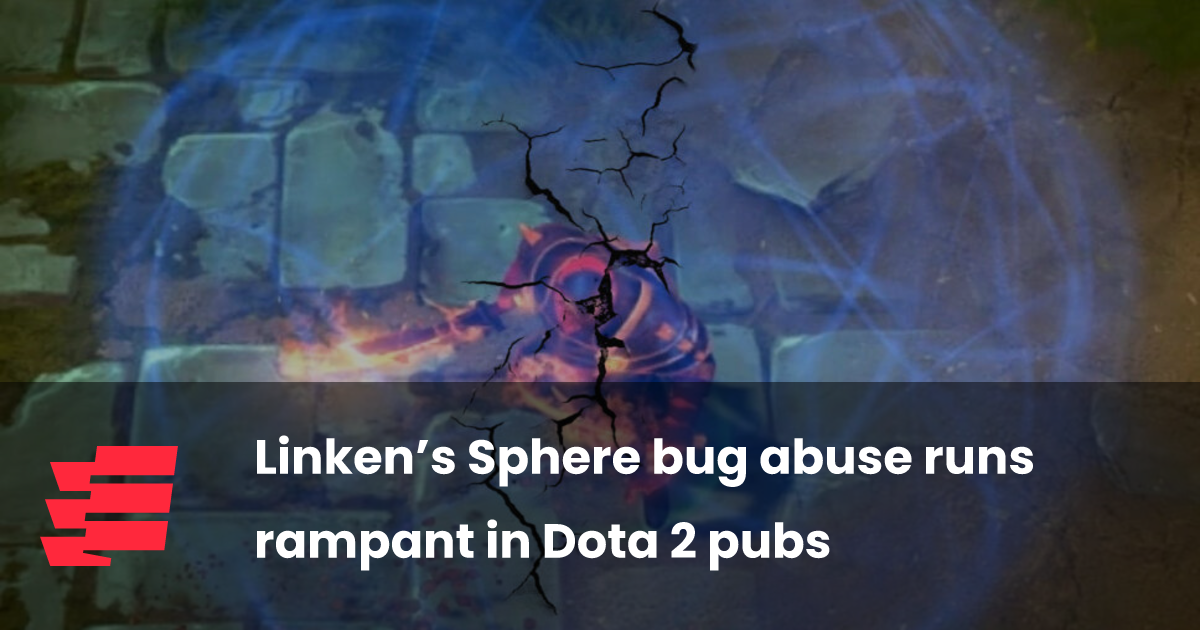 Linken’s Sphere bug abuse runs rampant in Dota 2 pubs | esports.gg